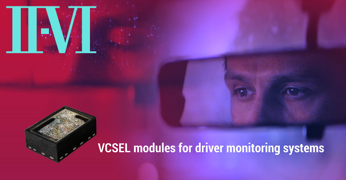 II-VI's VCSEL Flood Illuminator Modules for Driver & Occupancy ...